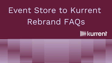 Event Store to Kurrent Rebrand FAQ